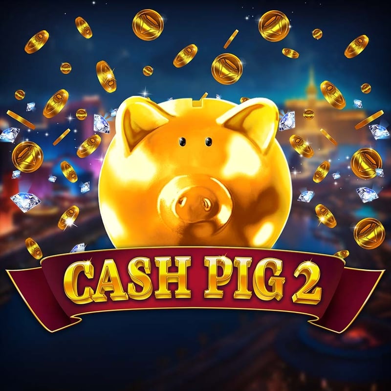 Cash Pig 2